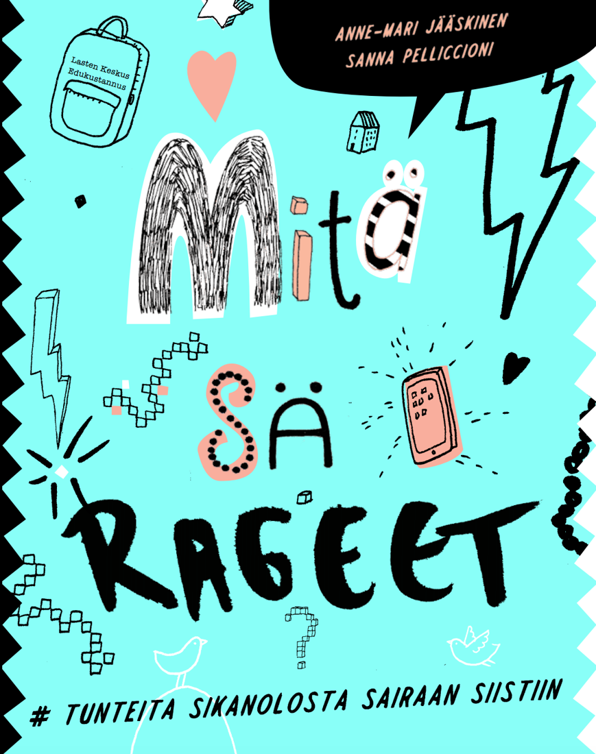 Mitä sä rageet? Nuorten kirja — Tunne & Taida - Suomen Tunnetaitokoulutus