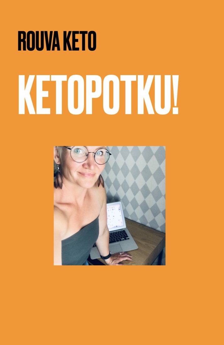 KETOPOTKU Tehostettu Rasvanpoltto Vain 9 90 norm 15 90 Rouva KETOPOTKU Tehostettu Rasvanpoltto Vain 9 90 norm 15 90 Rouva