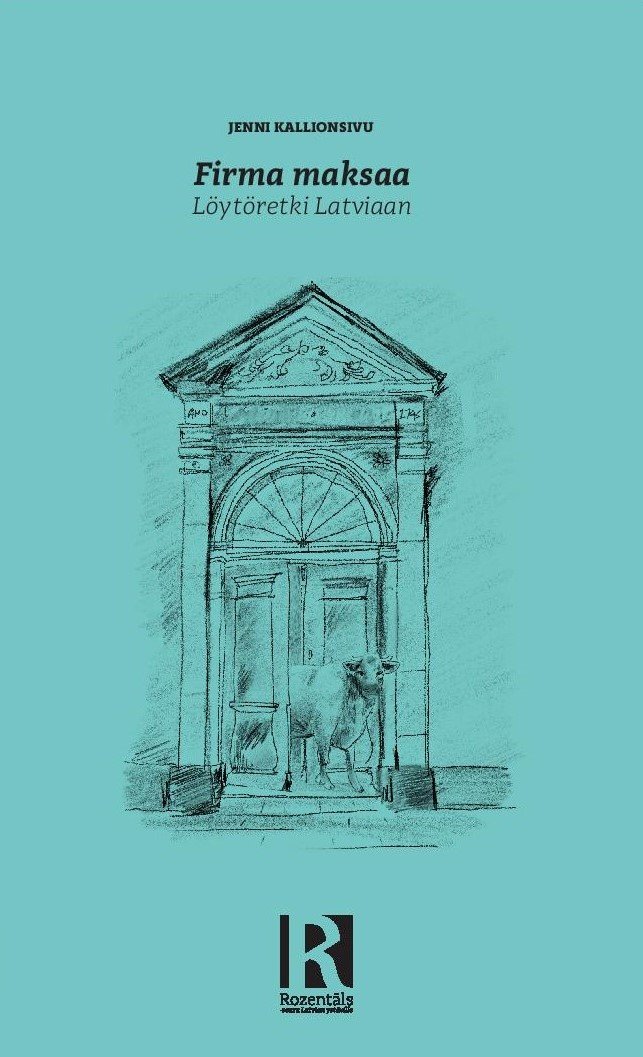 Firma maksaa Löytöretki Latviaan — Rozentals-seura r.y.