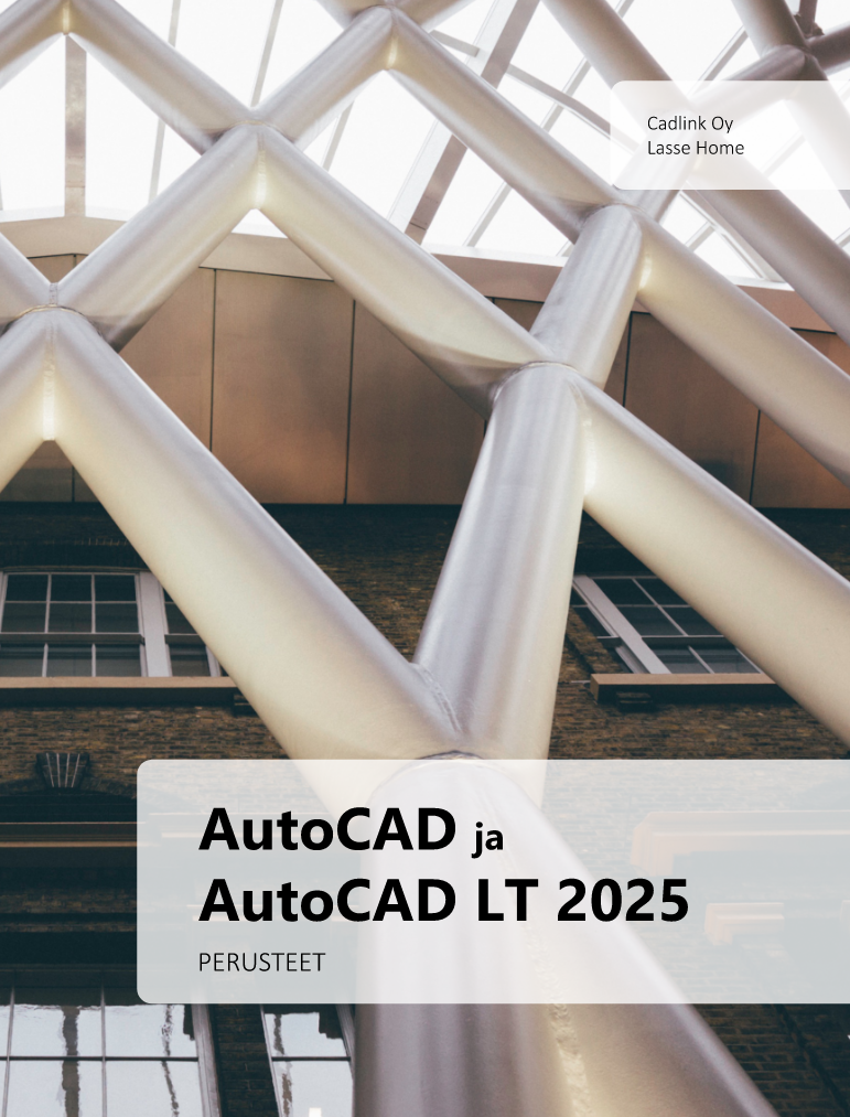 AutoCAD ja AutoCAD LT 2025 -perusteet (Paperikirja) — CAD-kirjat ja ...